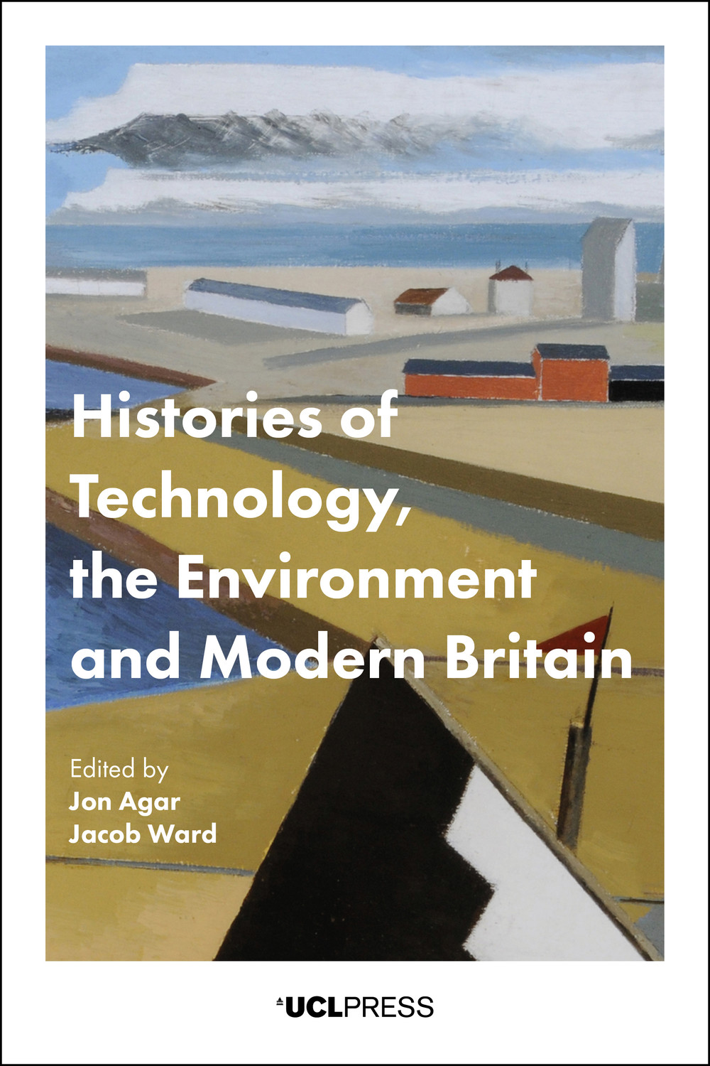 Histories of Technology, the Environment and Modern Britain | UCL Press